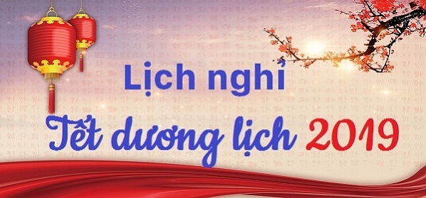 Chính thức: Đã có Lịch nghỉ Tết dương lịch 2019