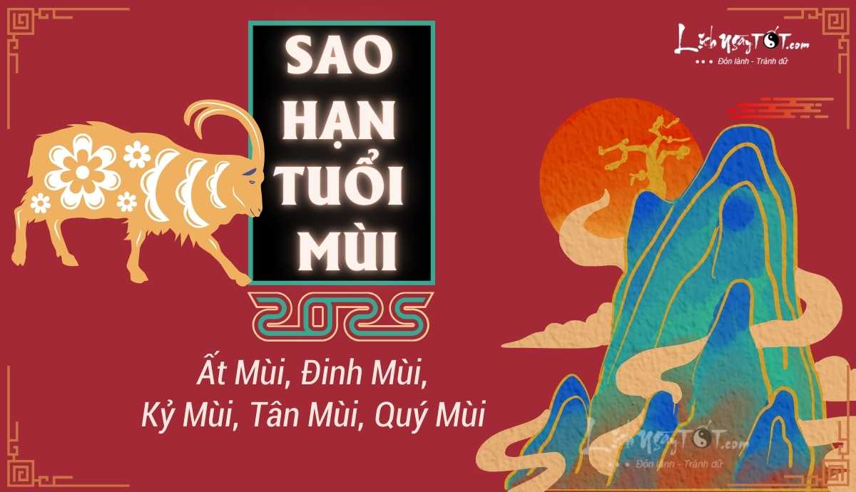 Sao hạn tuổi Mùi năm 2025 và chi tiết về cúng dâng sao giải hạn